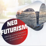 Neo-Futurism in Architecture: Towards a more sustainable life - OmDayal ...