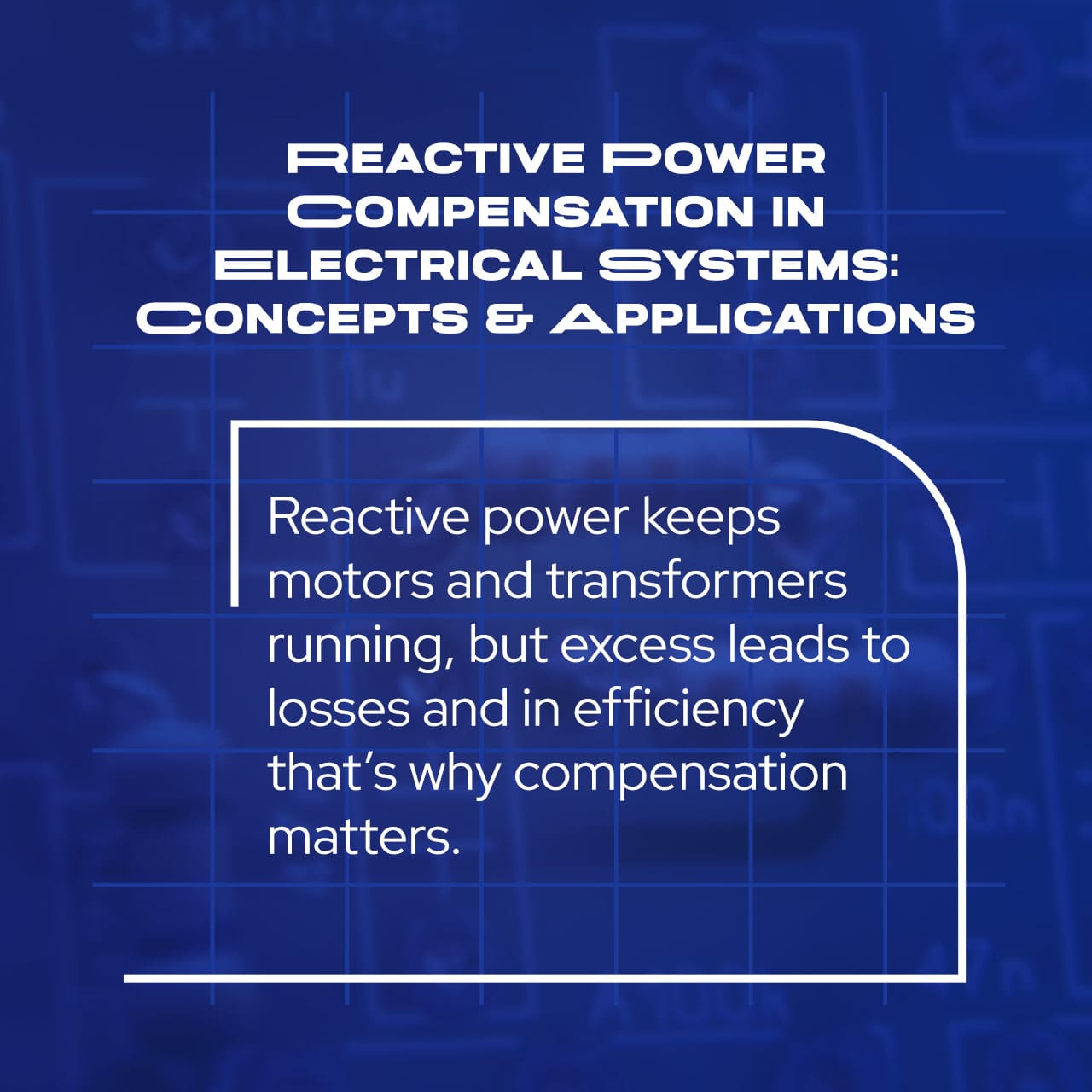 Reactive Power Compensation in Electrical Systems: Concepts ...